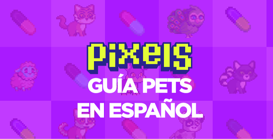 GUÍA DEFINITIVA: Pixels Pets